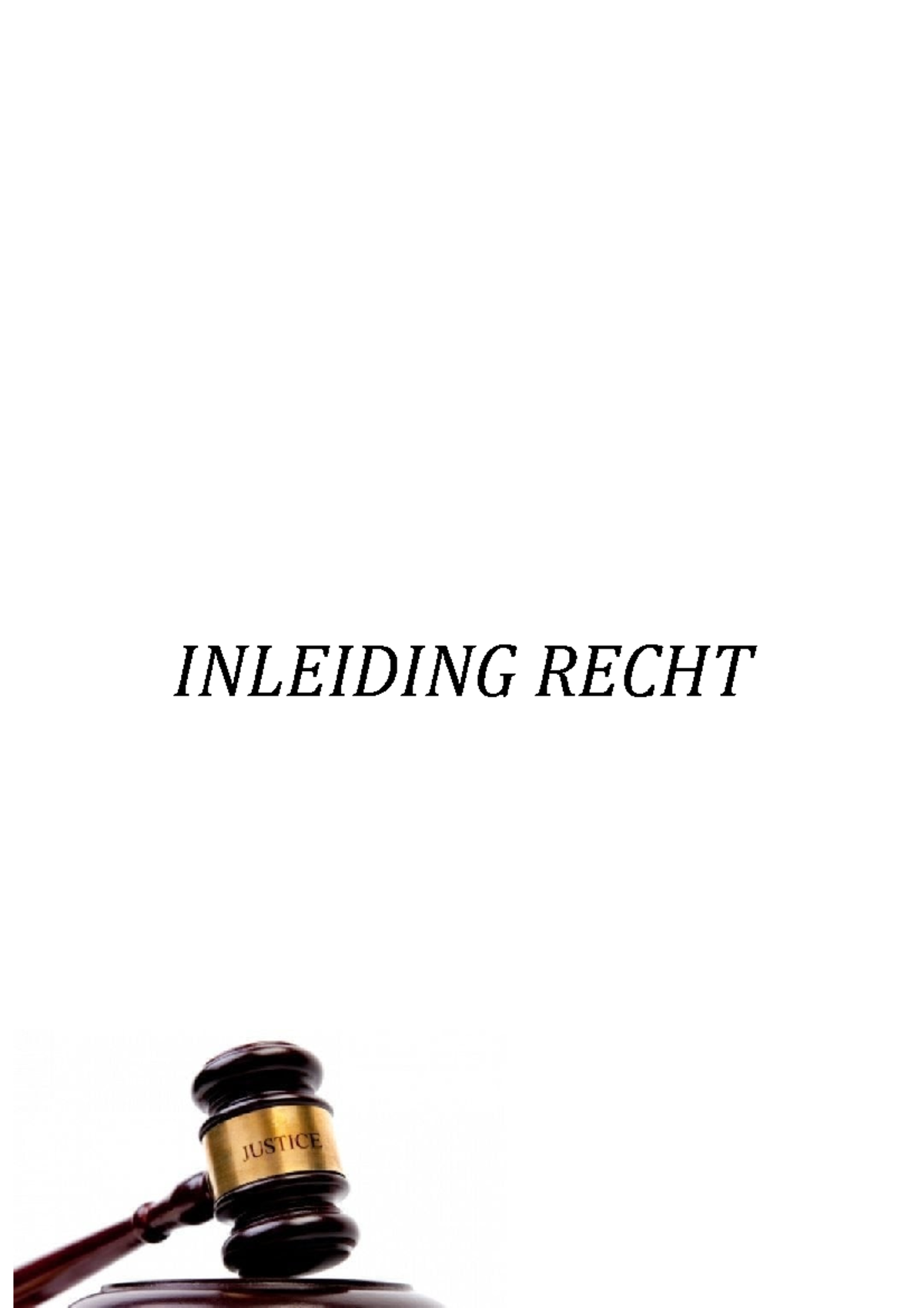 Samenvatting Inleiding Recht, Leerjaar 1 2021/2022 - INLEIDING RECHT ...
