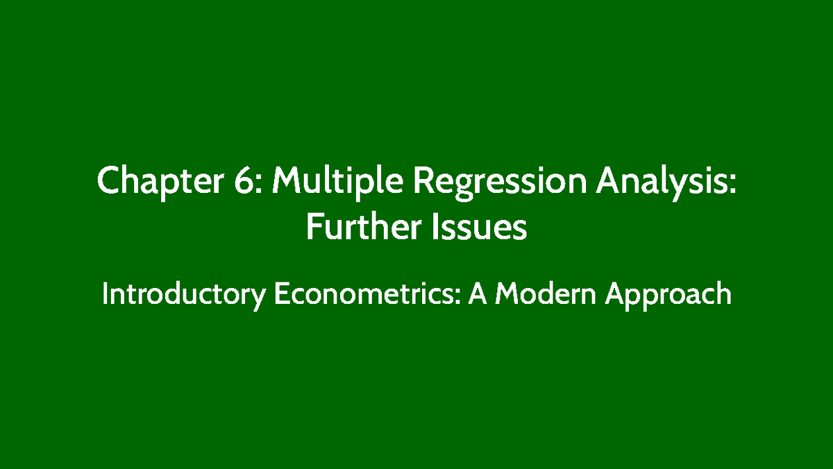 Chapter 6: Multiple Regression Analysis in Introductory Econometrics ...