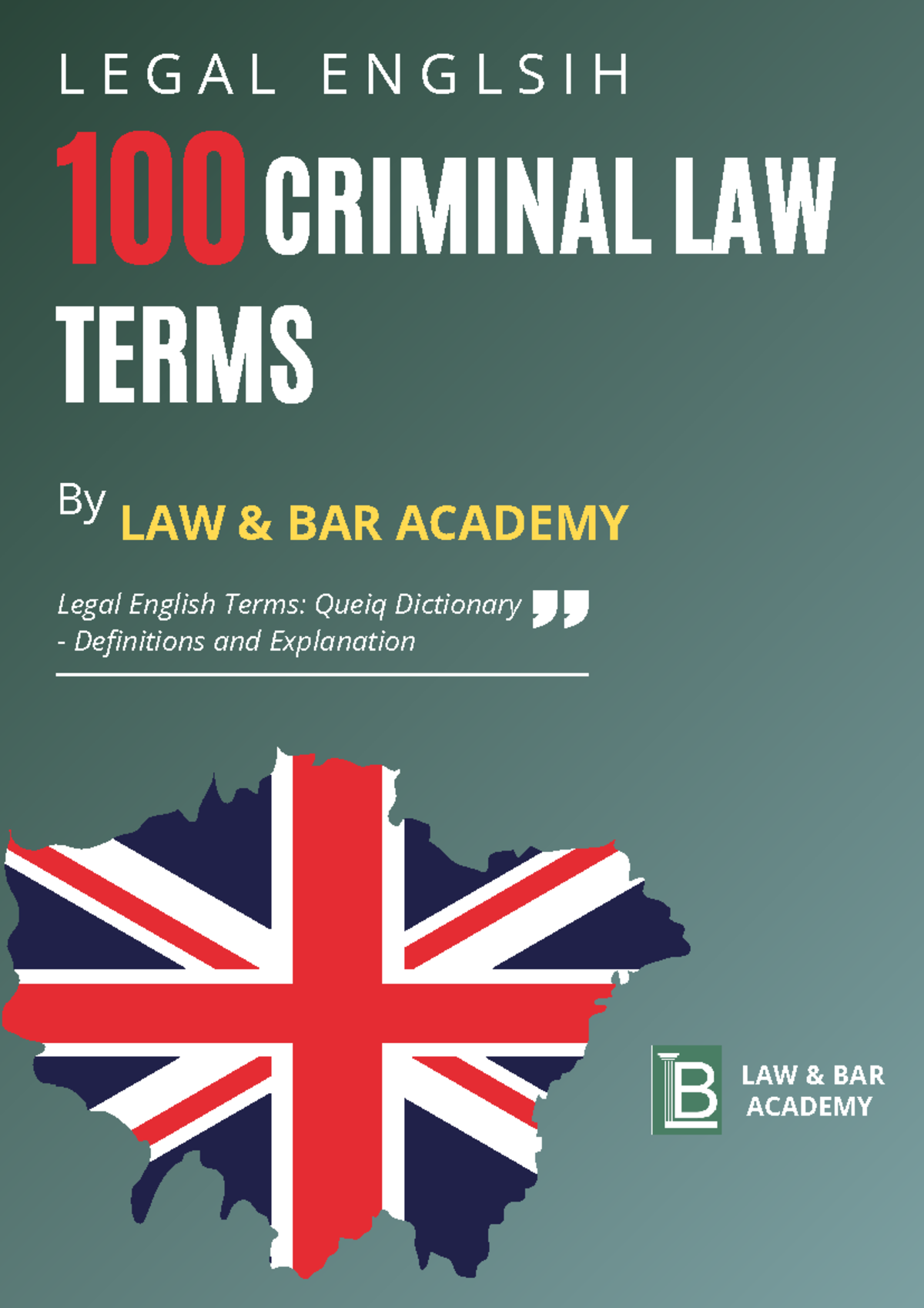LEGAL ENGLISH 100: Glossary of 100 Criminal Law Terms for Bar Academy ...