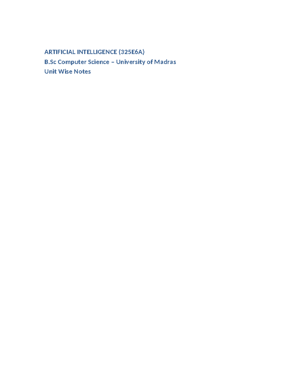 AI 325E6A B.Sc Computer Science Unit Wise Study Notes - Studocu