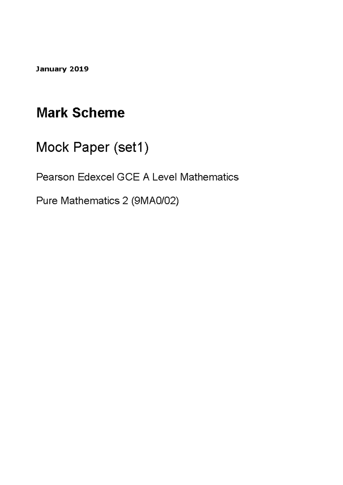 January 2019 Mock Paper Mark Scheme for 9MA0-02 Pure Mathematics 2 ...