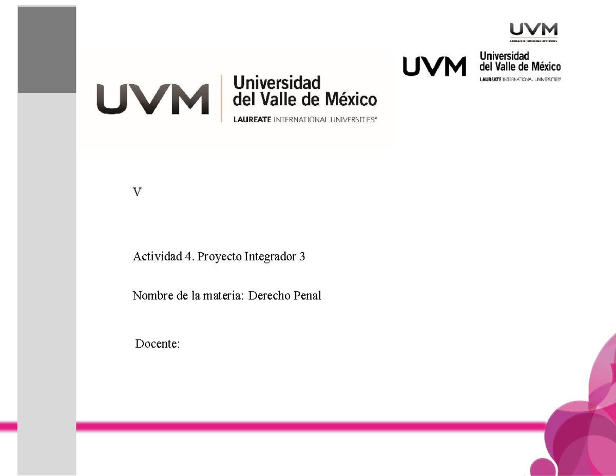 PI Etapa 3 penal - V Actividad 4. Proyecto Integrador 3 Nombre de la materia: Derecho Penal ...