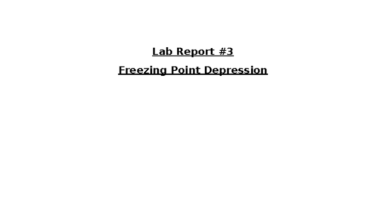 Lab Report 3: Freezing Point Depression & Molar Mass Determination ...
