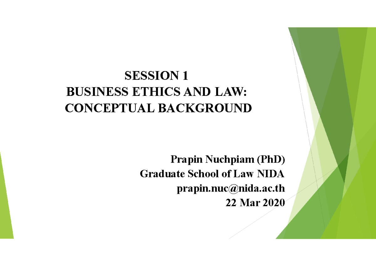 Ethics and Law - conceptual background - SESSION 1 BUSINESS ETHICS AND ...