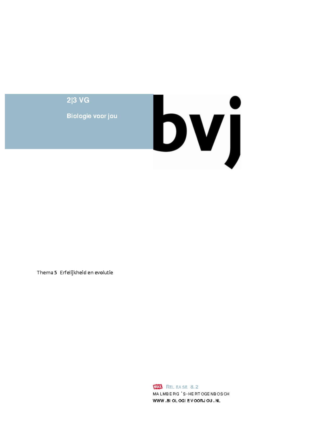 BVJ 2-3VG UWB Thema 5: Erfelijkheid en Evolutie Samenvatting - Studeersnel