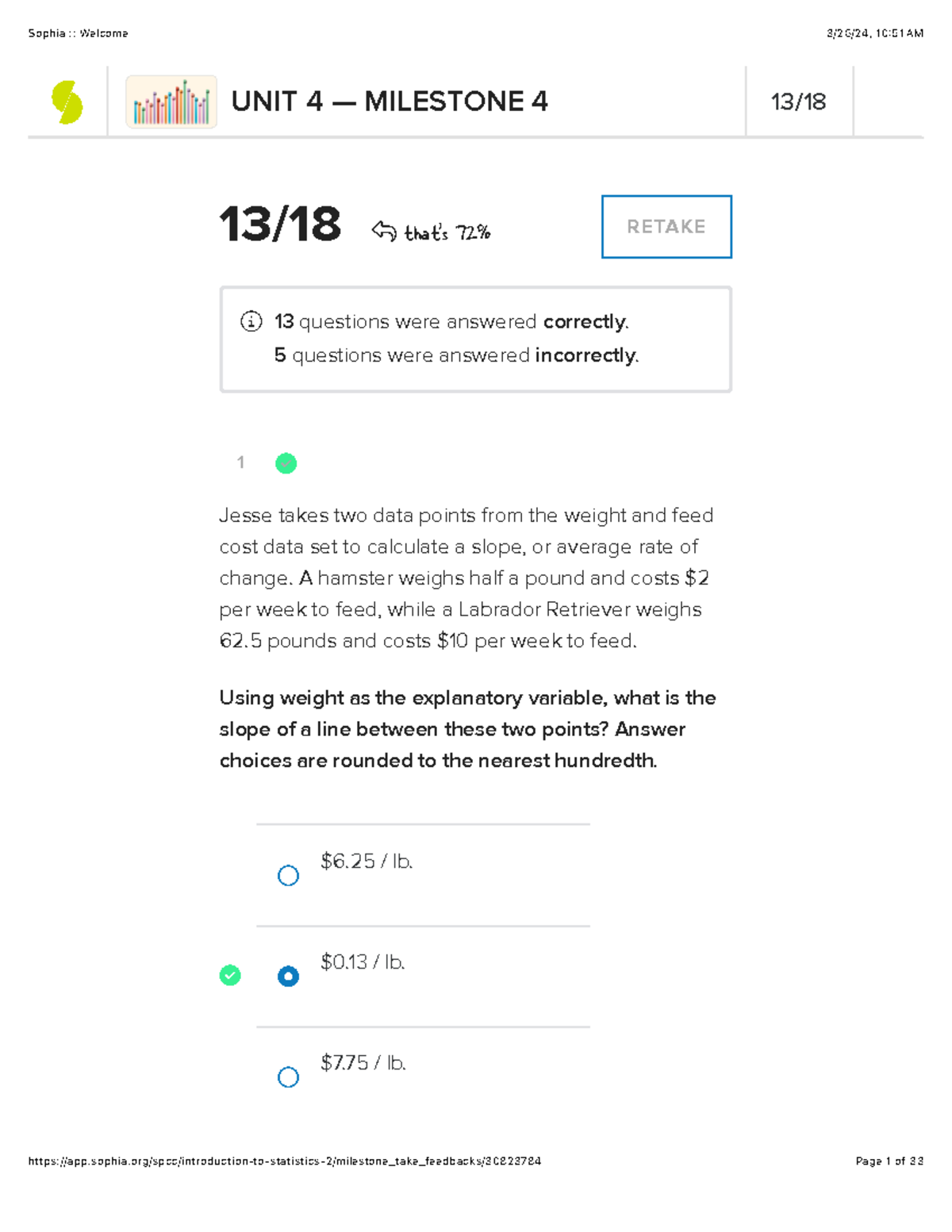 Unit 4 milestone 4 - 1 13 / 18 that's 72% RETAKE 13 questions were ...
