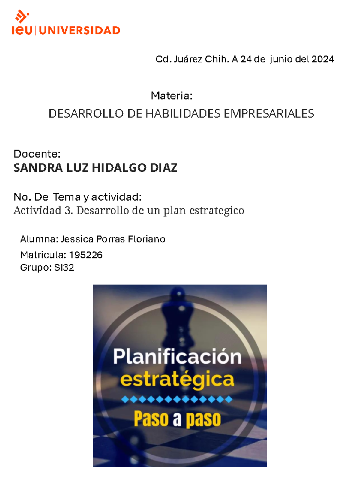 ACT. 3. Desarrollo DEL UN PLAN Estrategico - Alumna: Jessica Porras Floriano Matricula: 195226 ...
