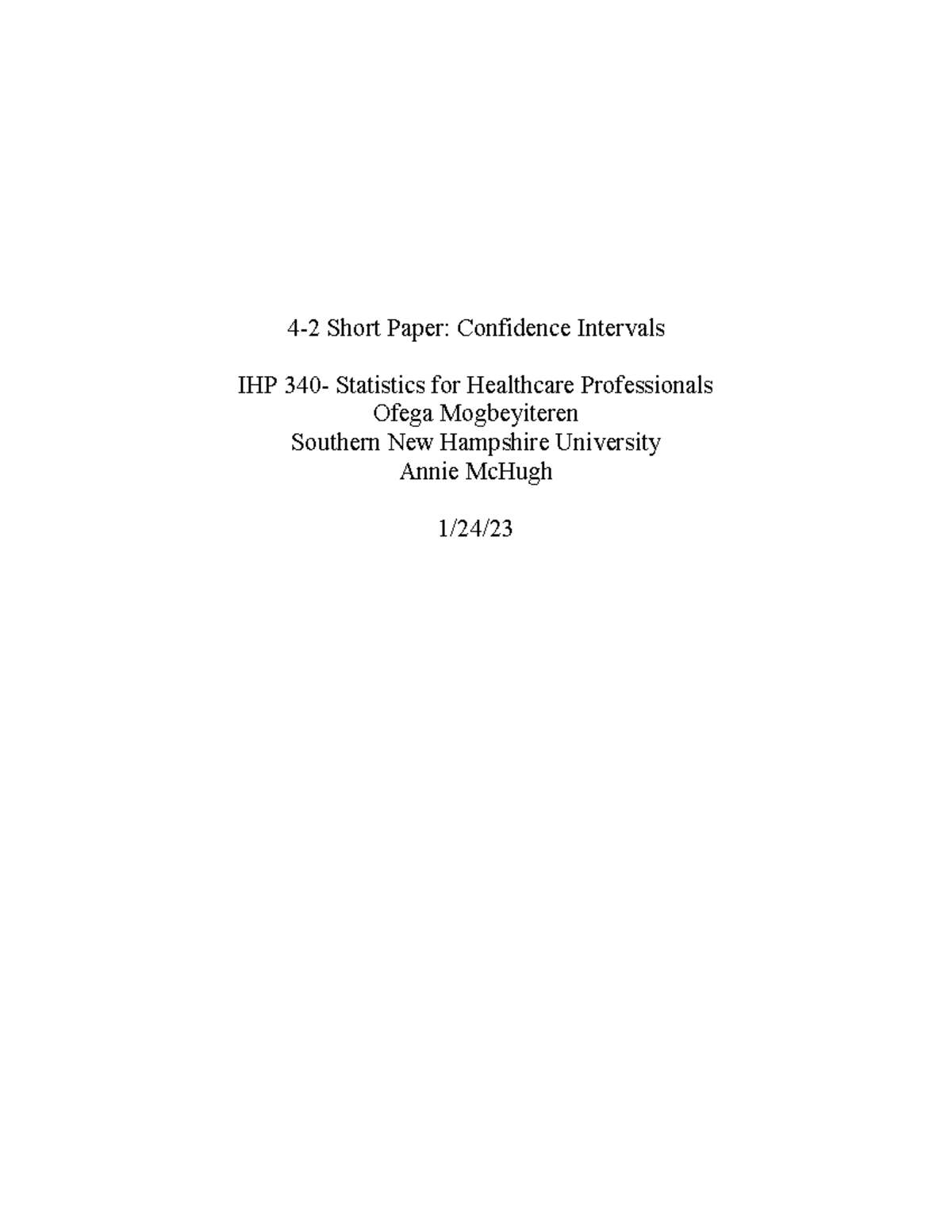 IHP 340 4-2 Short Paper: Analysis of Confidence Intervals in ...