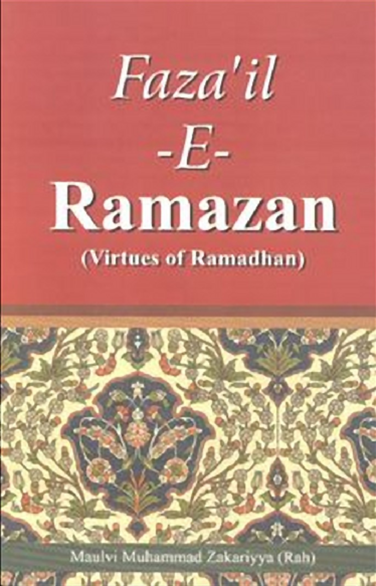 Fazail e Ramadhan: Virtues of Ramadan by Shaykh Al-Hadith Muhammad ...