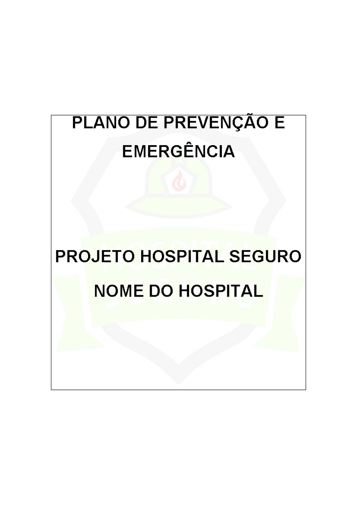 PLANO DE PREVENÇÃO E EMERGÊNCIA - HOSPITAL SEGURO - Studocu