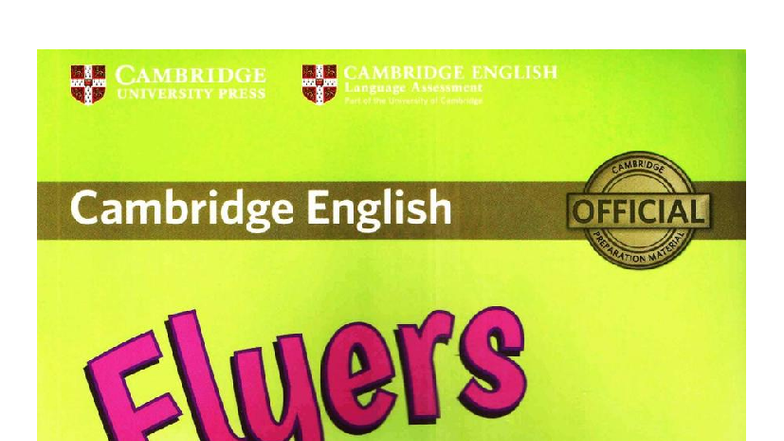 CAMBRIDGE ENGLISH Flyers Authentic Examination Papers 2 Guide - Studocu