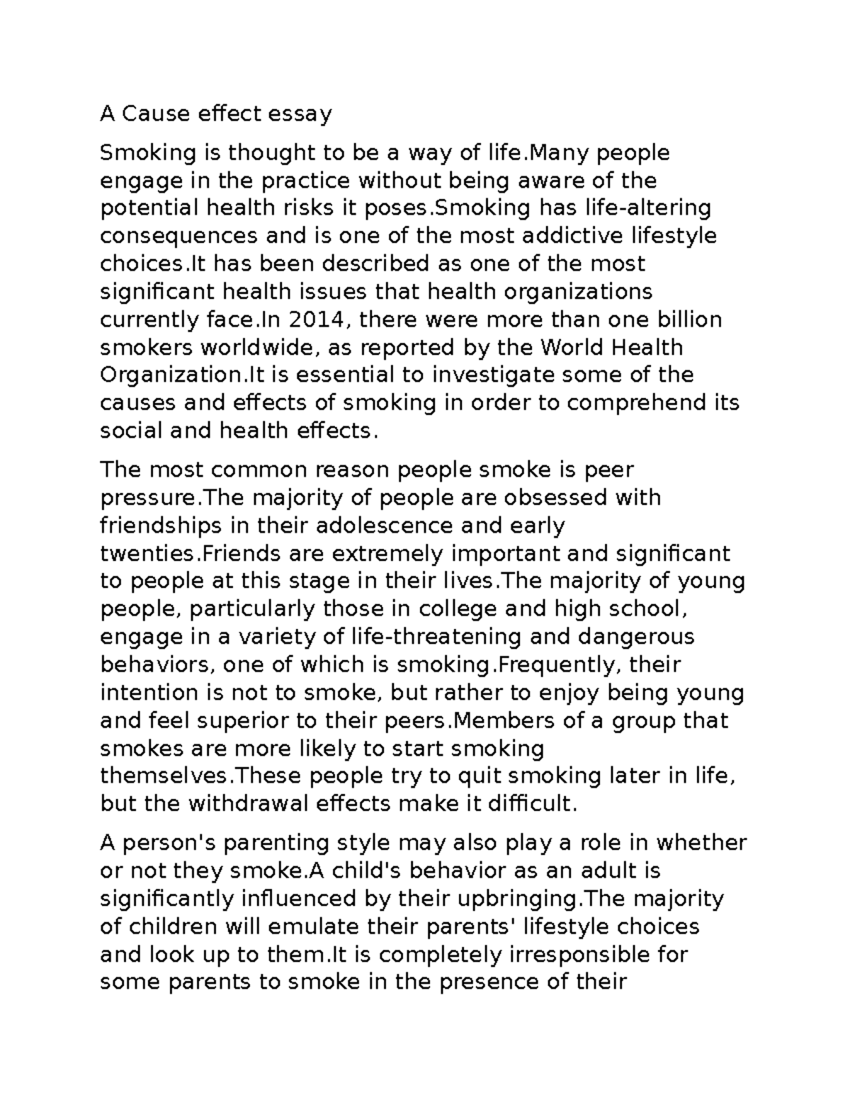 A Cause effect essay - A Cause effect essay Smoking is thought to be a ...