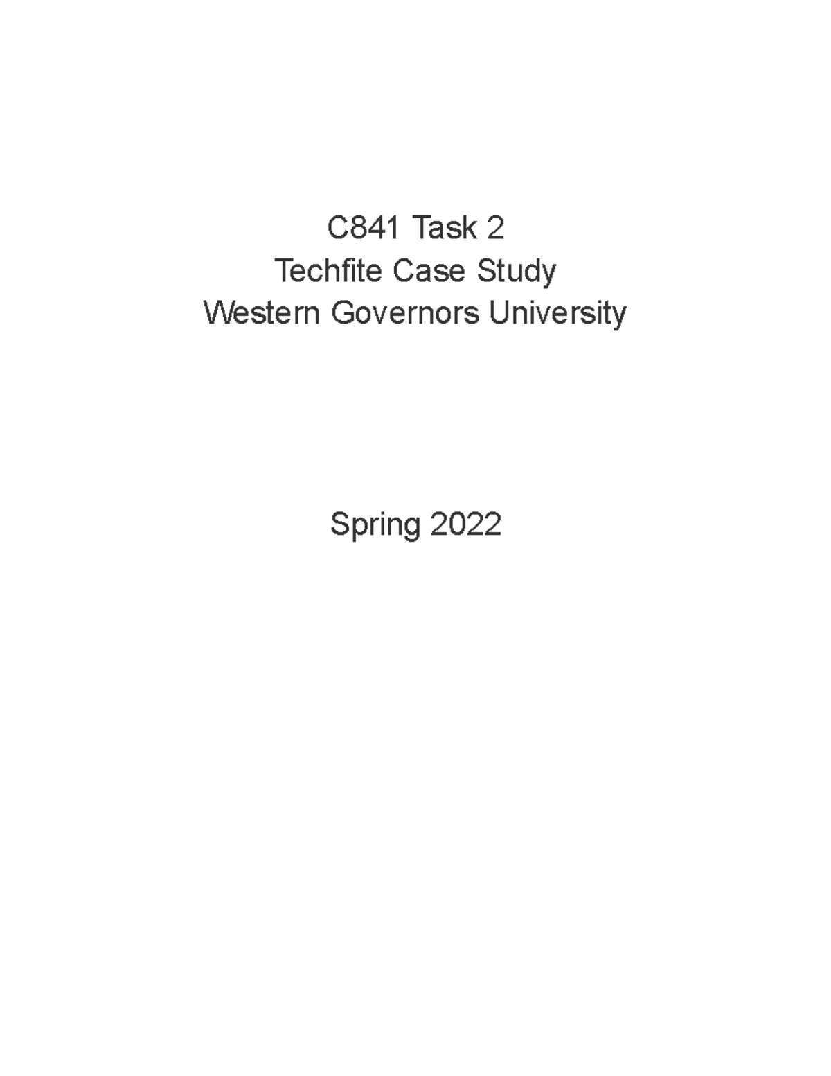 Task 2 Final - task 2 - C841 Task 2 Techfite Case Study Western ...