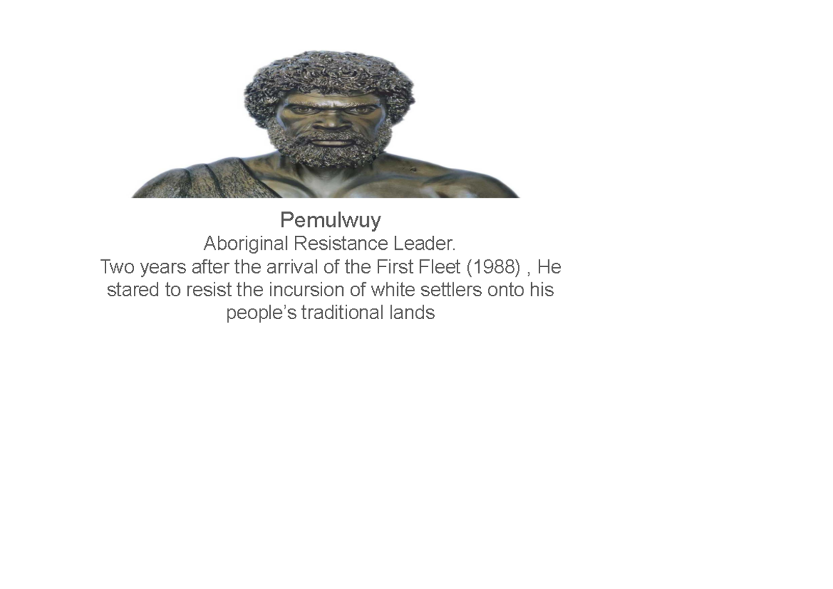 Pemulwuy: The Aboriginal Resistance Leader's Legacy and Struggles - Studocu