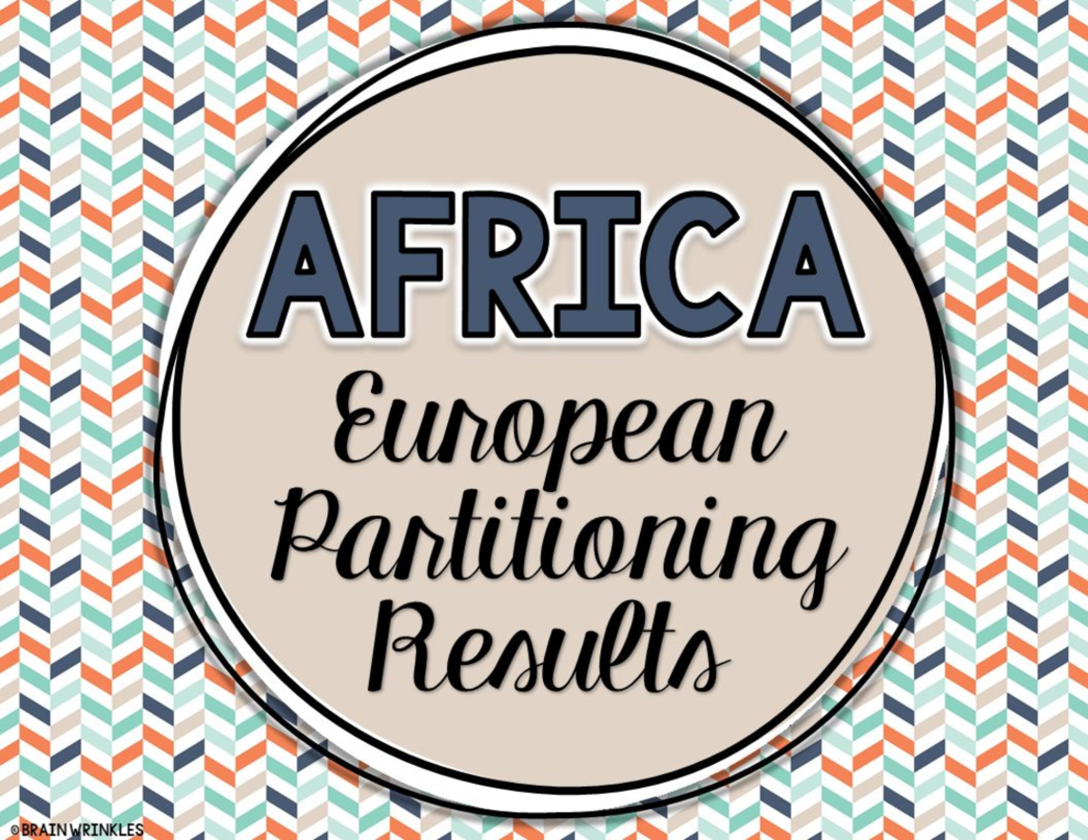 SS7H1 European Partitioning: Impact of Colonialism in Africa - Studocu