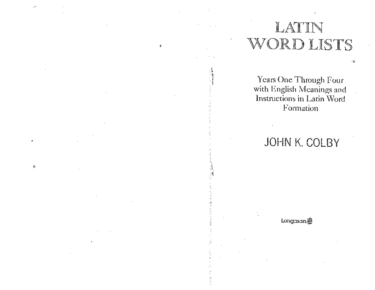 Colby Latin - sdf - LATIN WORD LISTS Years One Through Four with ...