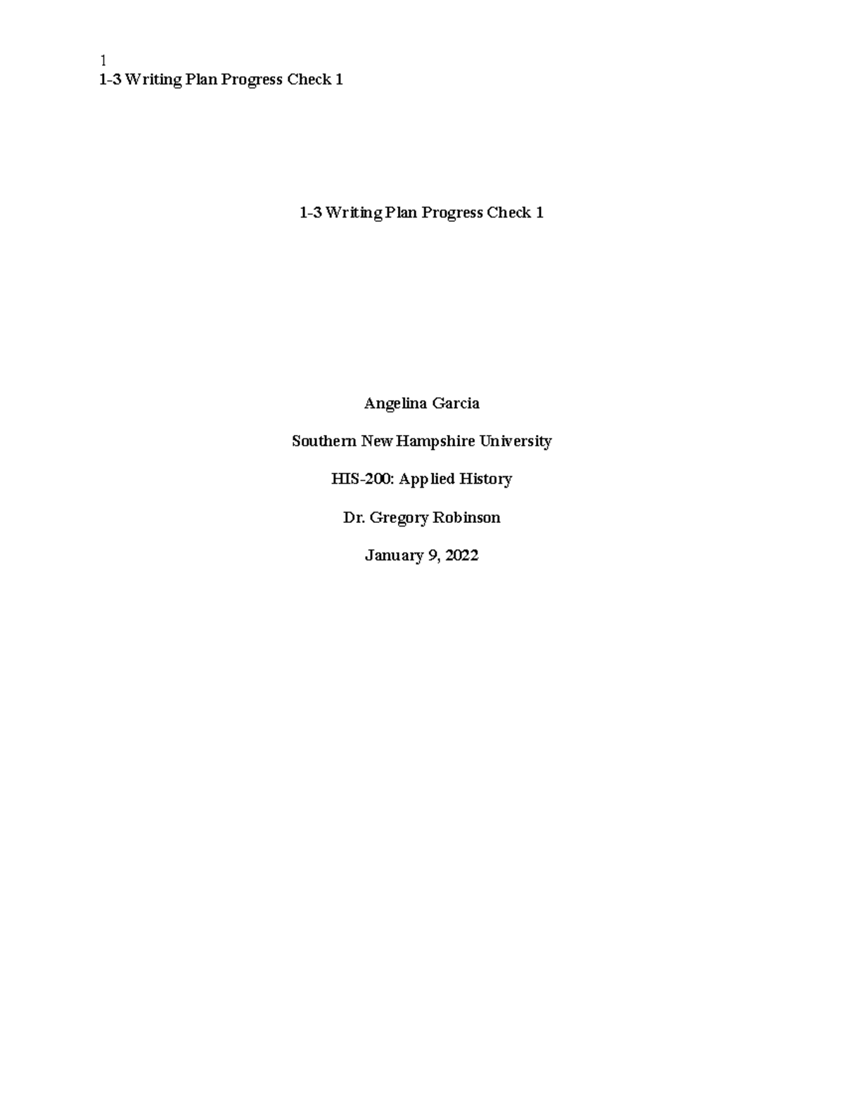 Writing Plan Progress Check 1 - Gregory Robinson January 9, 2022 2 1-3 ...