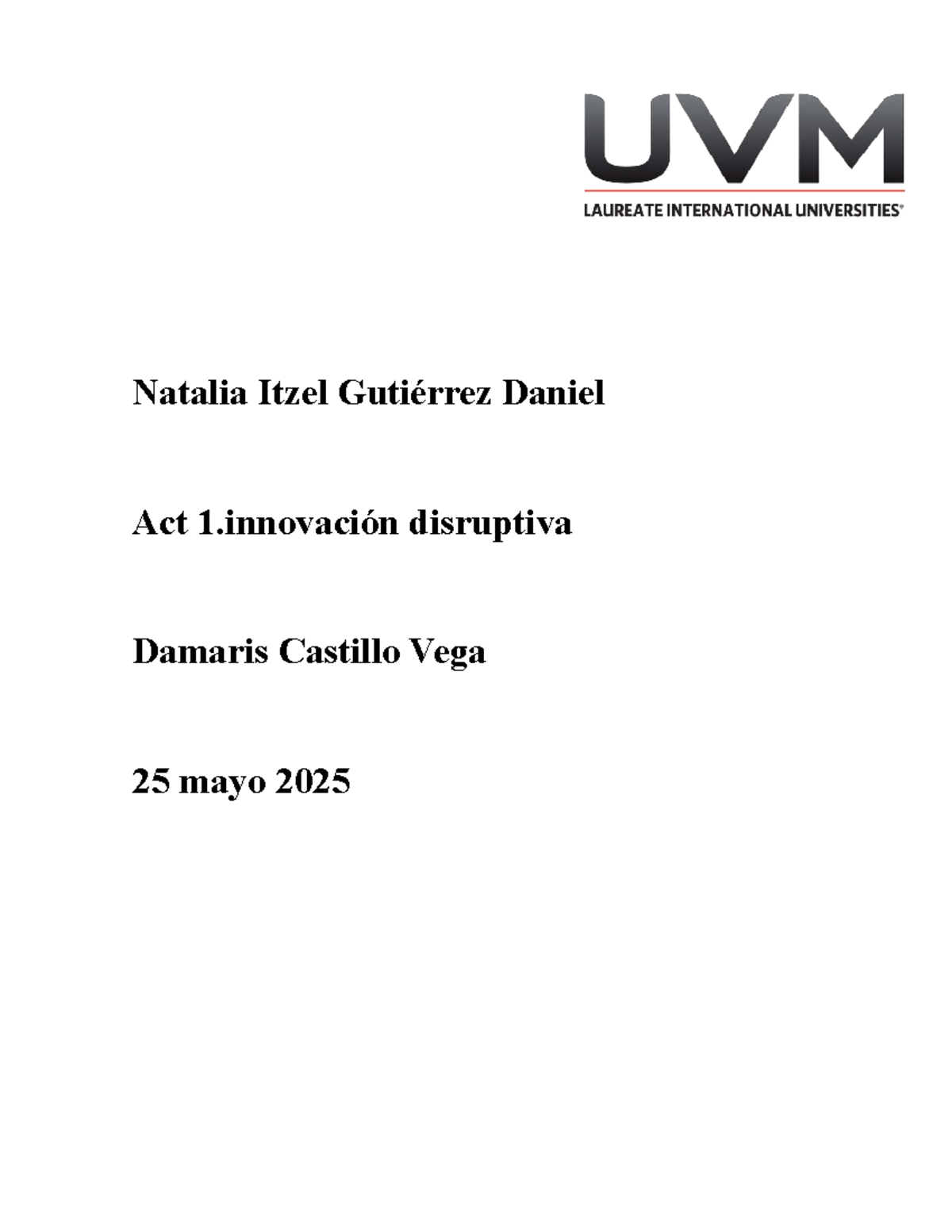 Act 1: Innovación Disruptiva - Natalia Itzel Gutiérrez & Damaris ...