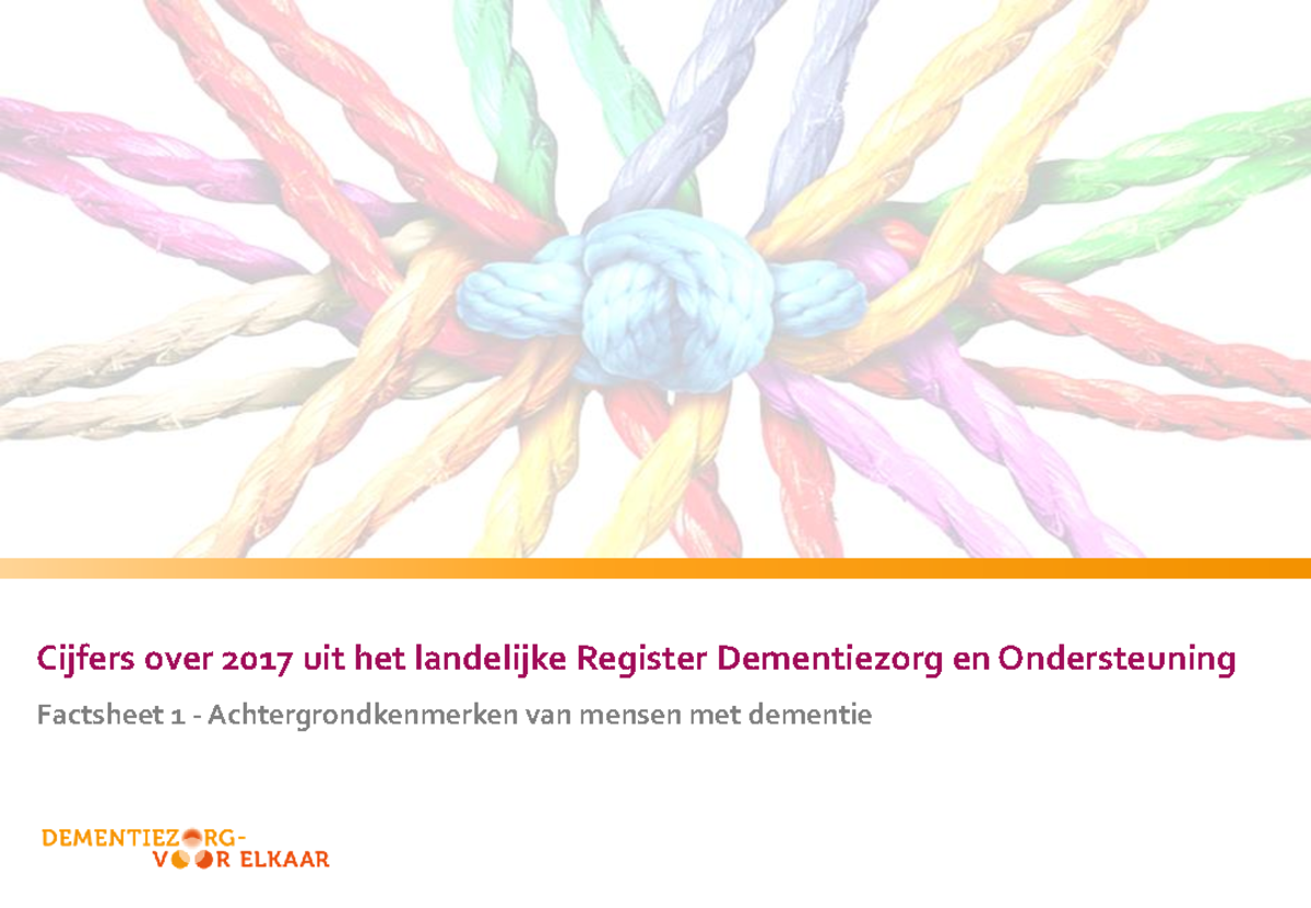 Feiten en Cijfers 2017 uit het Register Dementiezorg en Ondersteuning ...