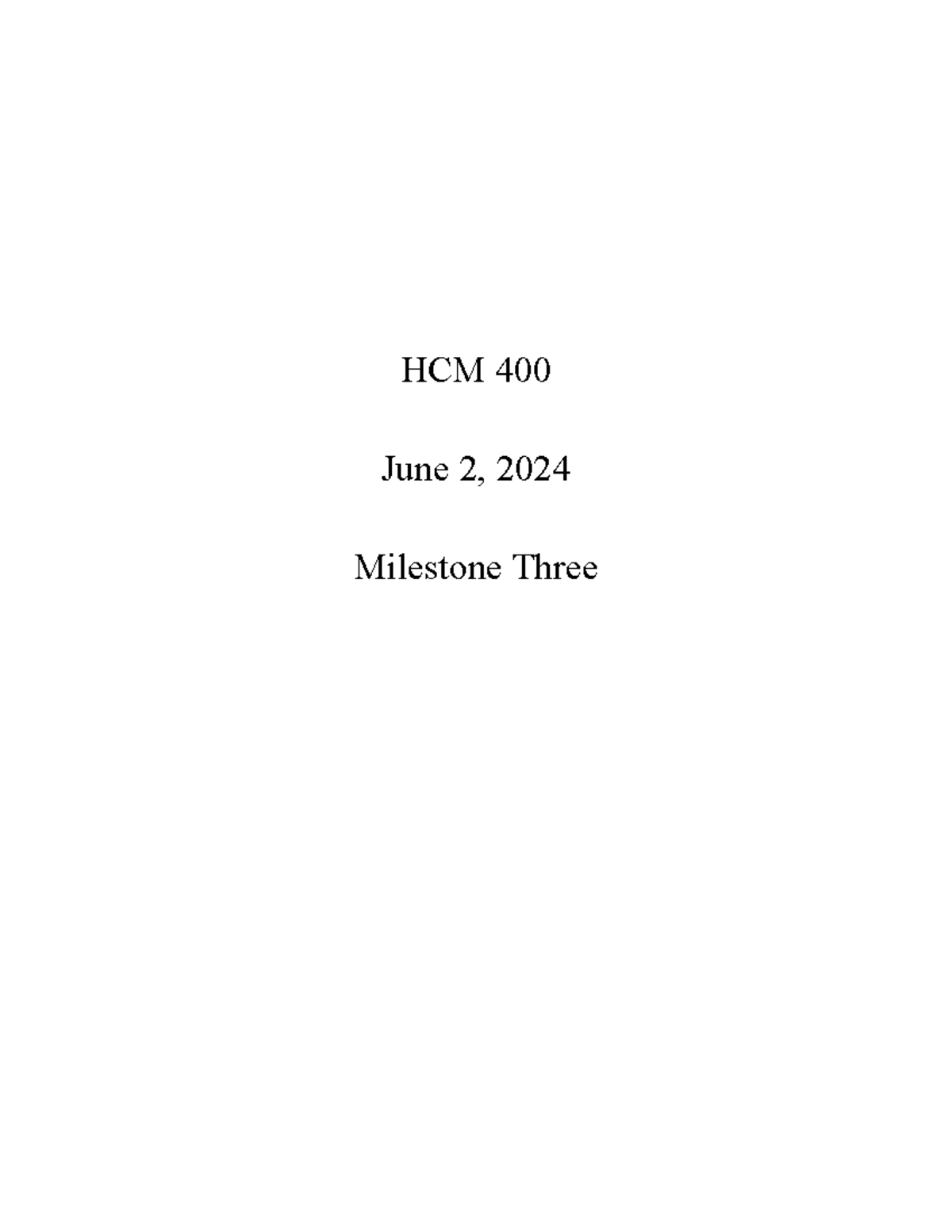 HCM 400 Milestone Three: Opportunities and Proposals for Healthcare ...