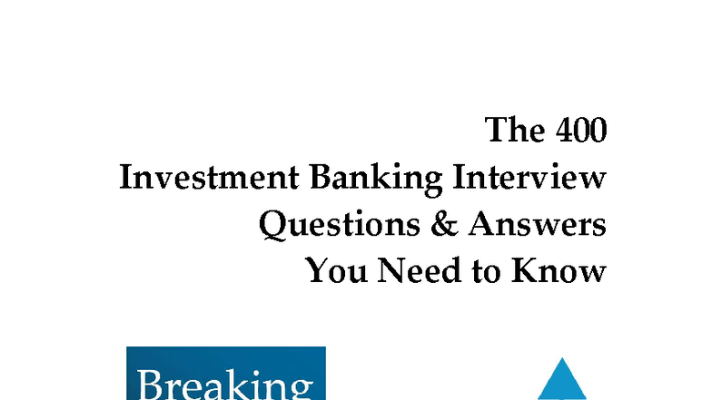 Investment Banking Interview Prep: 400 Essential Q&A Guide - Studocu