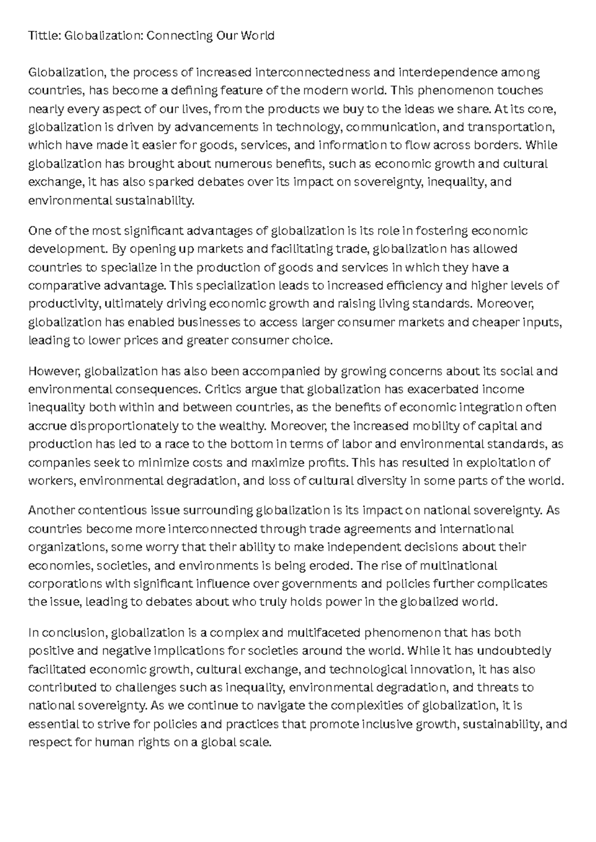 Globalization, the process of increased interconnectedness and ...