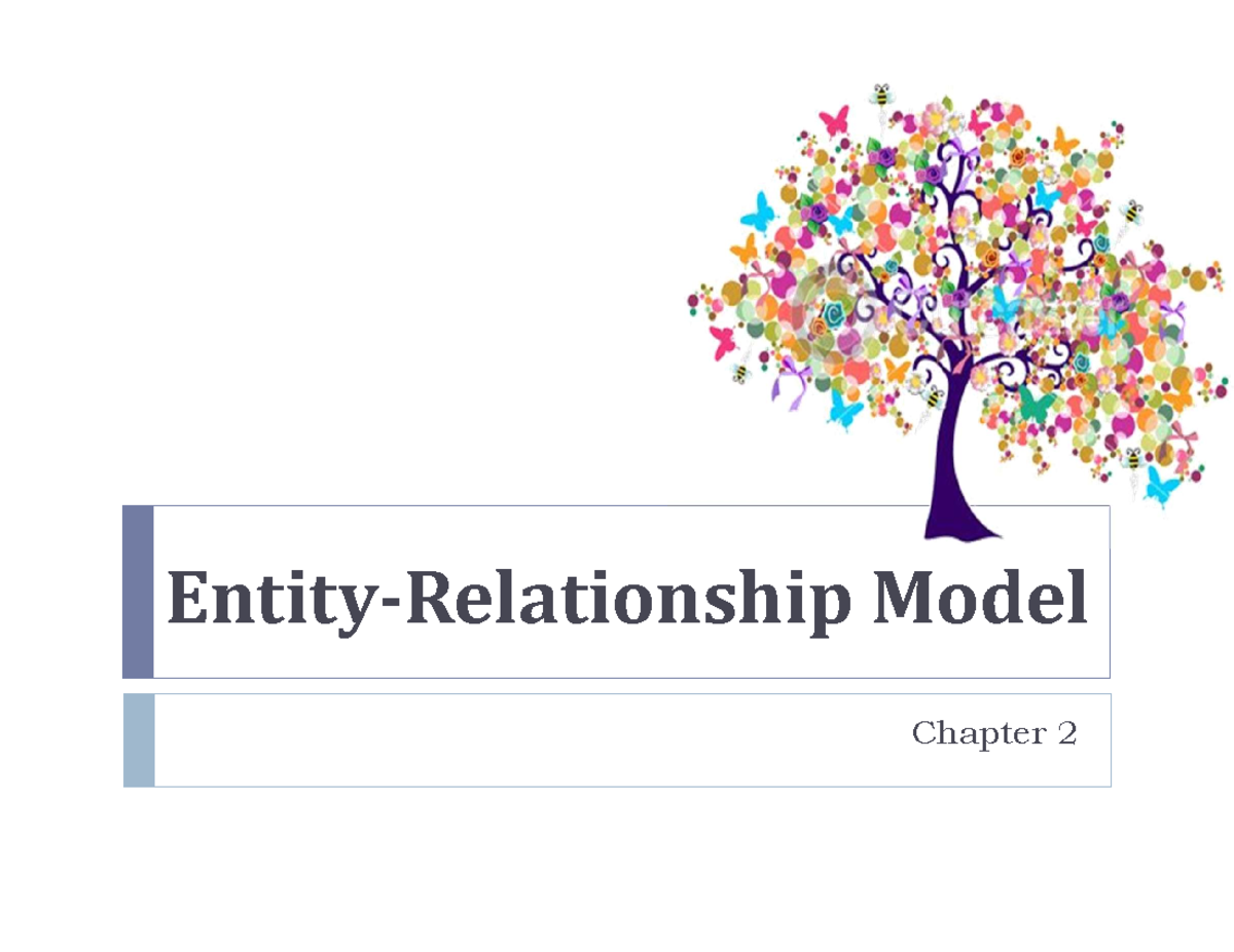 2A Entity Relationship Model - Entity-Relationship Model Chapter 2 ...