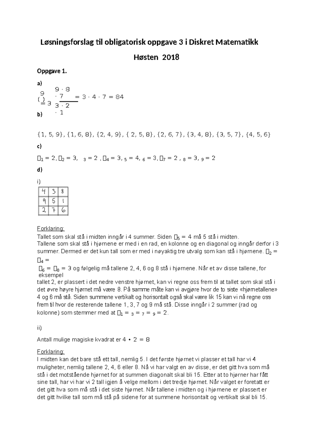 Dette er et løsningsforslag for obligatorisk oppgave nummer 3 H18 ...