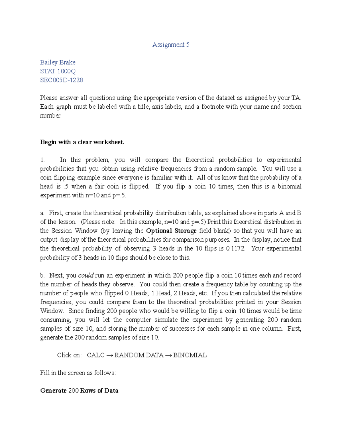Minitab #5 - Assignment 5 Bailey Brake STAT 1000Q SEC005D- Please answer all questions using the ...