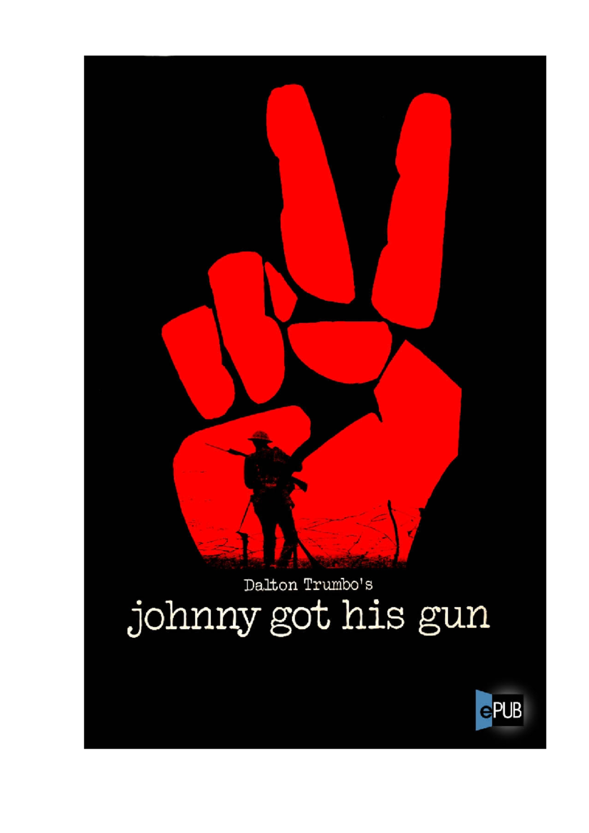 Análisis de "Johnny Got His Gun": Novela Antibelicista de Trumbo - Studocu