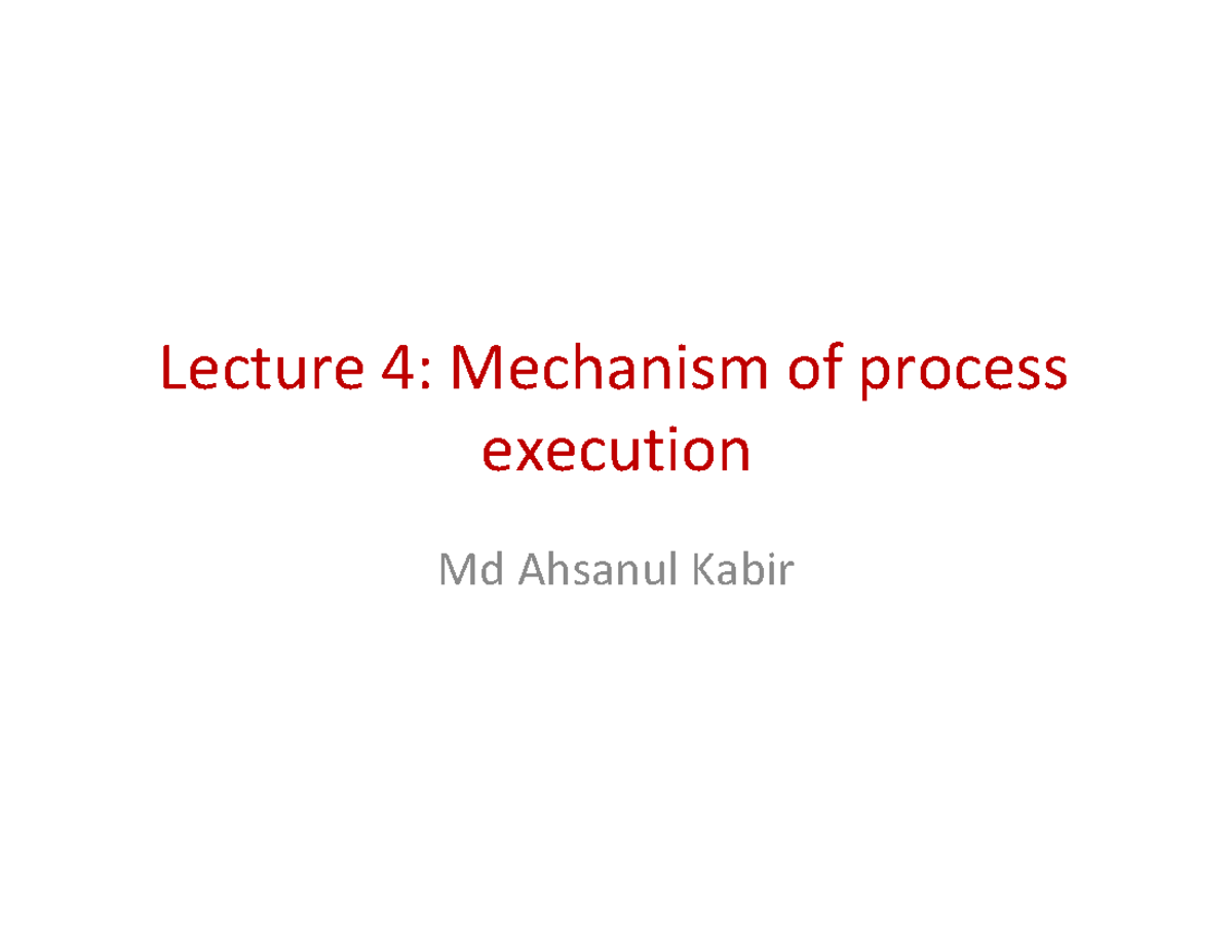 Lecture 4: Mechanisms of Process Execution & System Calls - Studocu