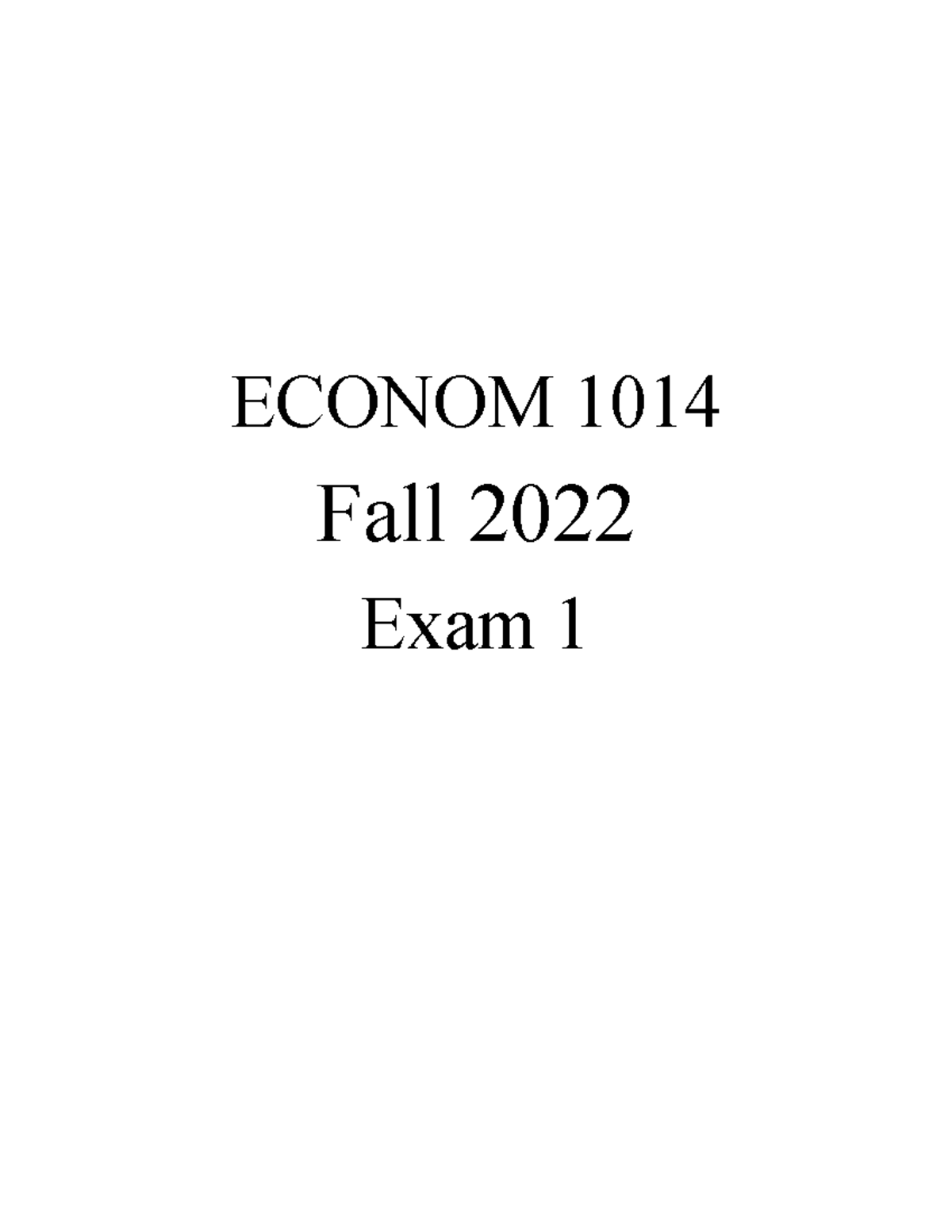 22FS Exam 1 v147 - Practice Exam - ECONOM Fall Exam Name ...