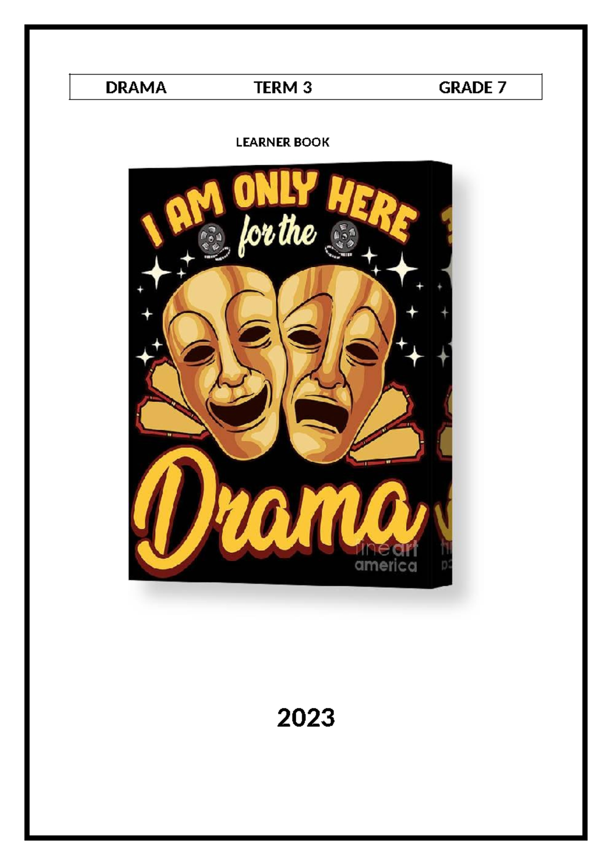 Drama Term 3 Learner Book 2023: Grade 7 Worksheets & Activities - Studocu