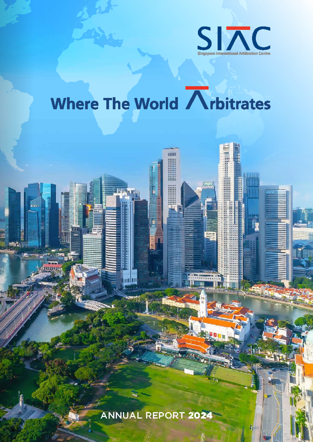 SIAC Annual Report 2024: Global Leadership & Legislative Developments - Studocu