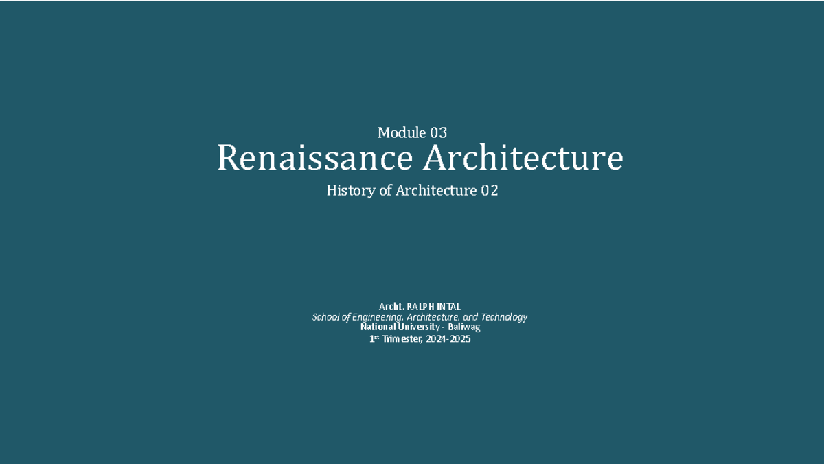 Module 03: Renaissance Architecture Overview - Archt. RALPH INTAL - Studocu
