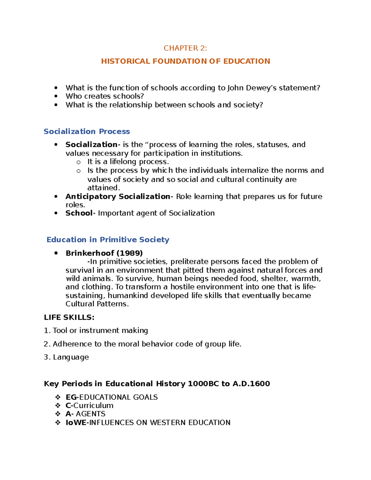 CHAPTER 2_HISTORICAL FOUNDATION OF EDUCATION - o It is a lifelong ...