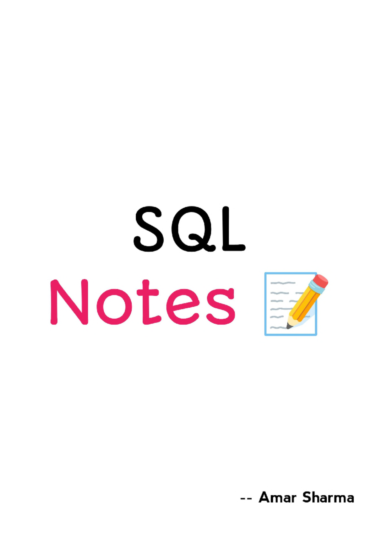 SQL complete Notes 📝 - SQL Notes Amar Sharma Notes on SQL (Structured ...