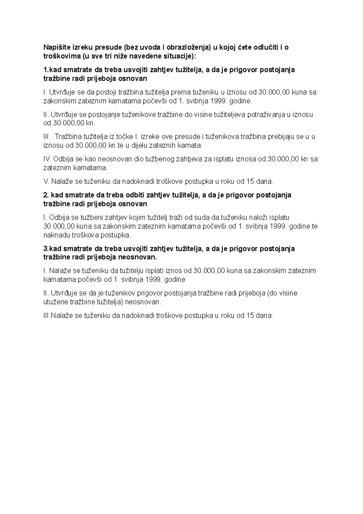 Gpp zadatak : izreka presude ( bez uvoda i obrazloženja) - Napišite ...