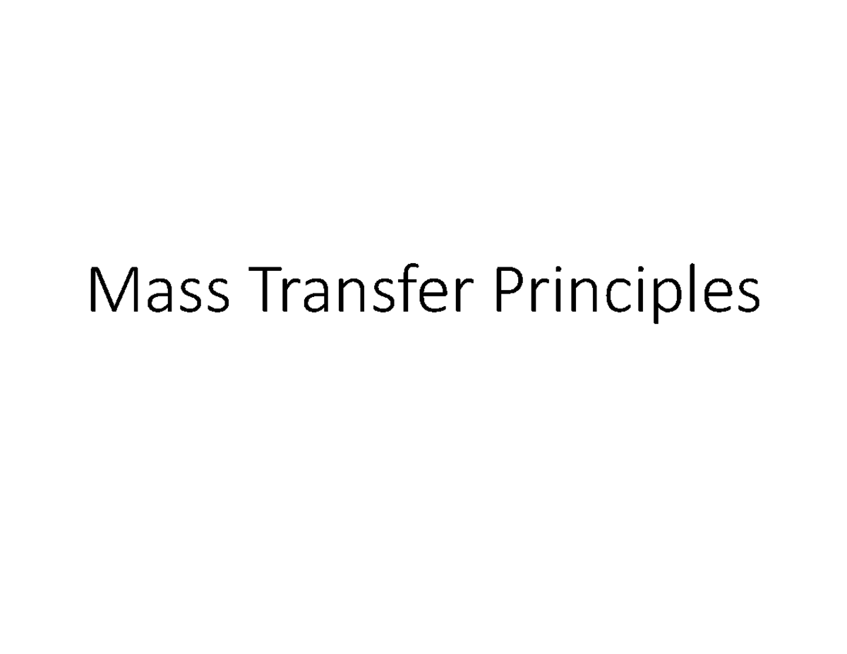2 - Mass Transfer Principles part 1 - Mass Transfer Principles Mass ...