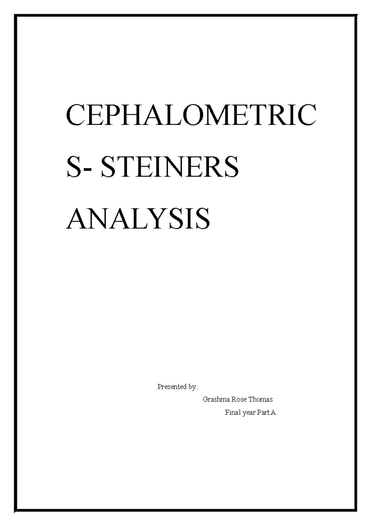 Cephalometrics Orthodontics - CEPHALOMETRIC S- STEINERS ANALYSIS ...
