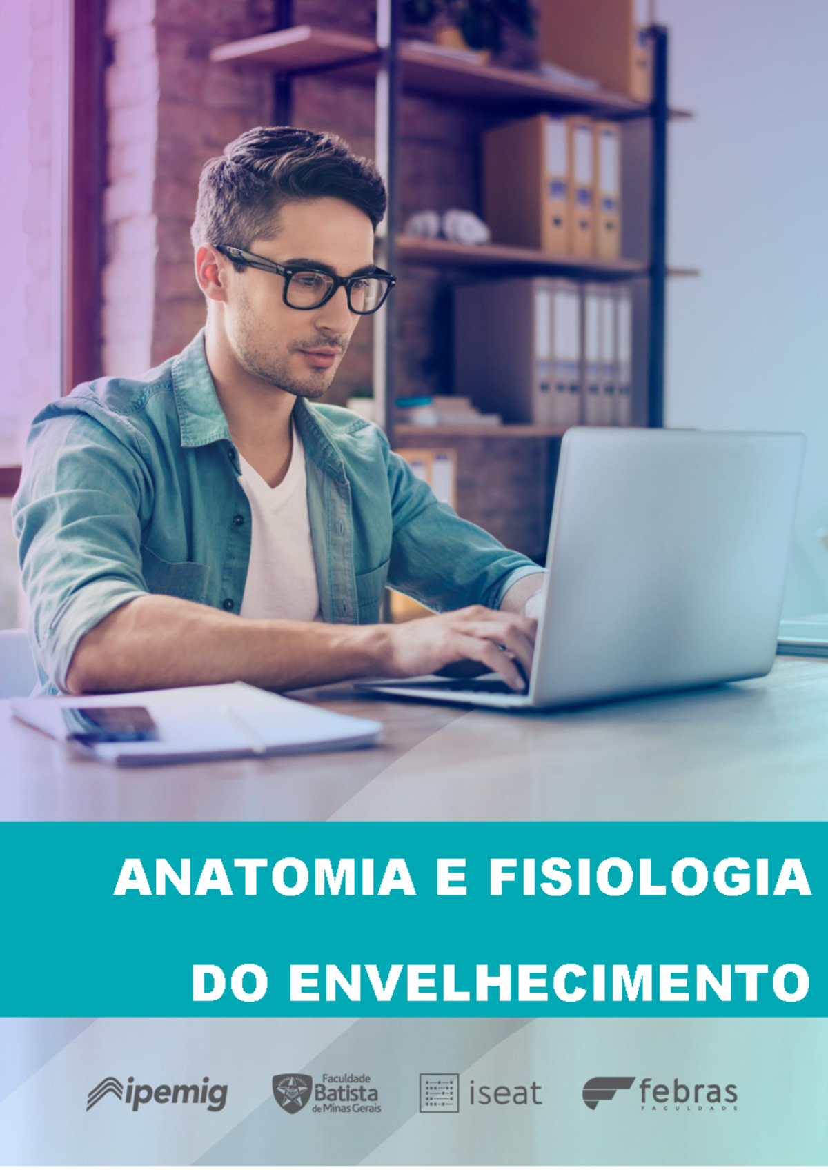 ANATOMIA E FISIOLOGIA DO ENVELHECIMENTO: TEORIAS E PROCESSOS - Studocu