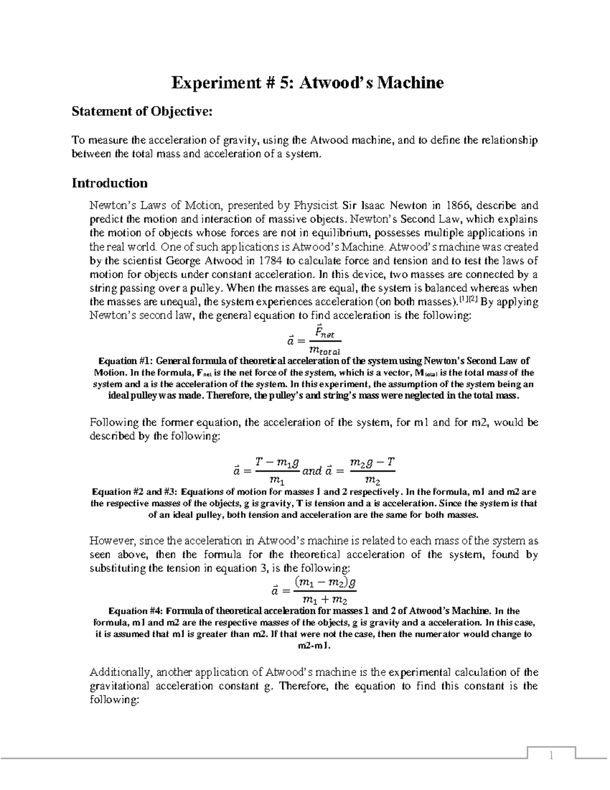 Lab05 - Lab Report - 1 Experiment # 5: Atwood’s Machine Statement of Objective: To measure the ...