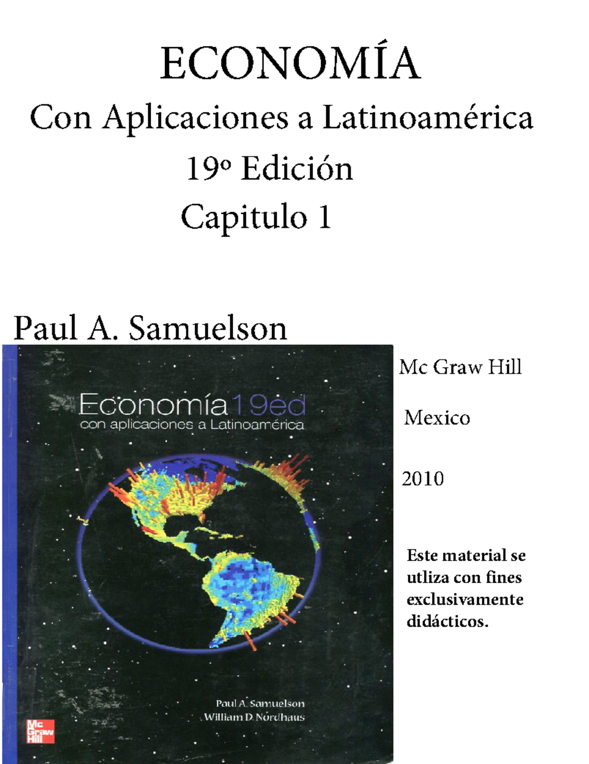 Capitulo 1 - ECONOMÍA Con Aplicaciones a Latinoamérica 19º Edición Capitulo 1 Paul A. Samuelson ...