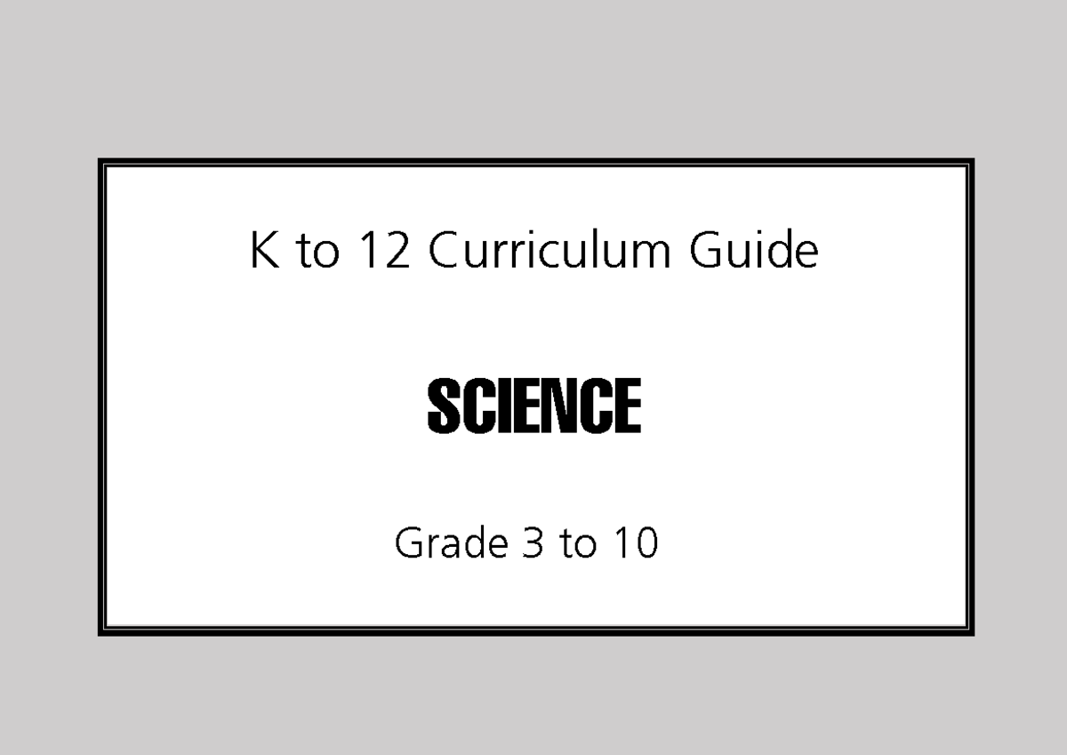 CG Science Curriculum Guide for Grades 3-10 (December 2013) - Studocu