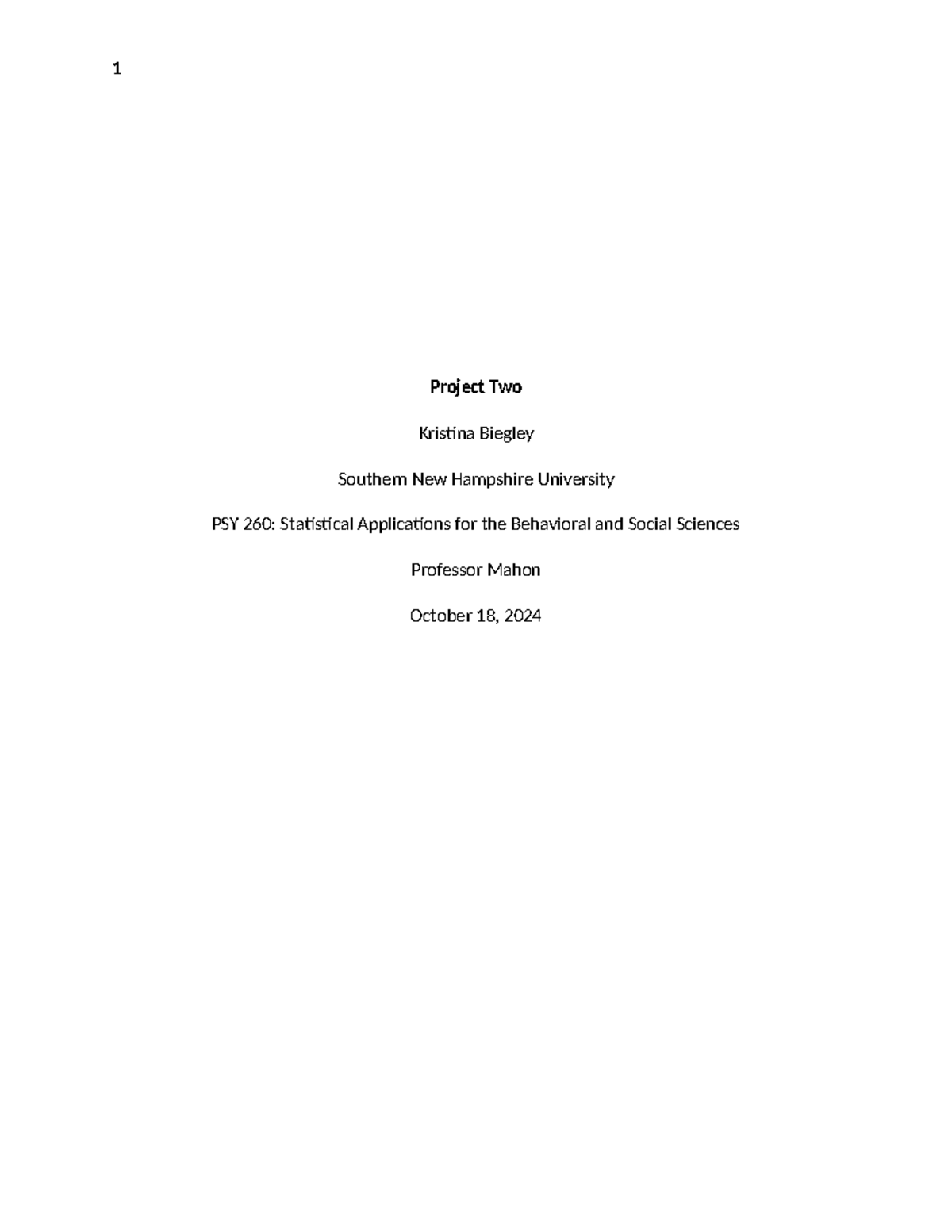 PSY 260 7-3 Project 2 - PSY222 Module Two Activity - PSY-222 - 1 Project Two Kristina Biegley ...