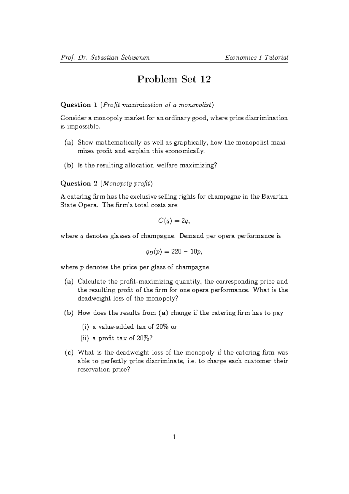 Problem Set 12 - Exercise - Prof. Dr. Sebastian Schwenen Economics I ...