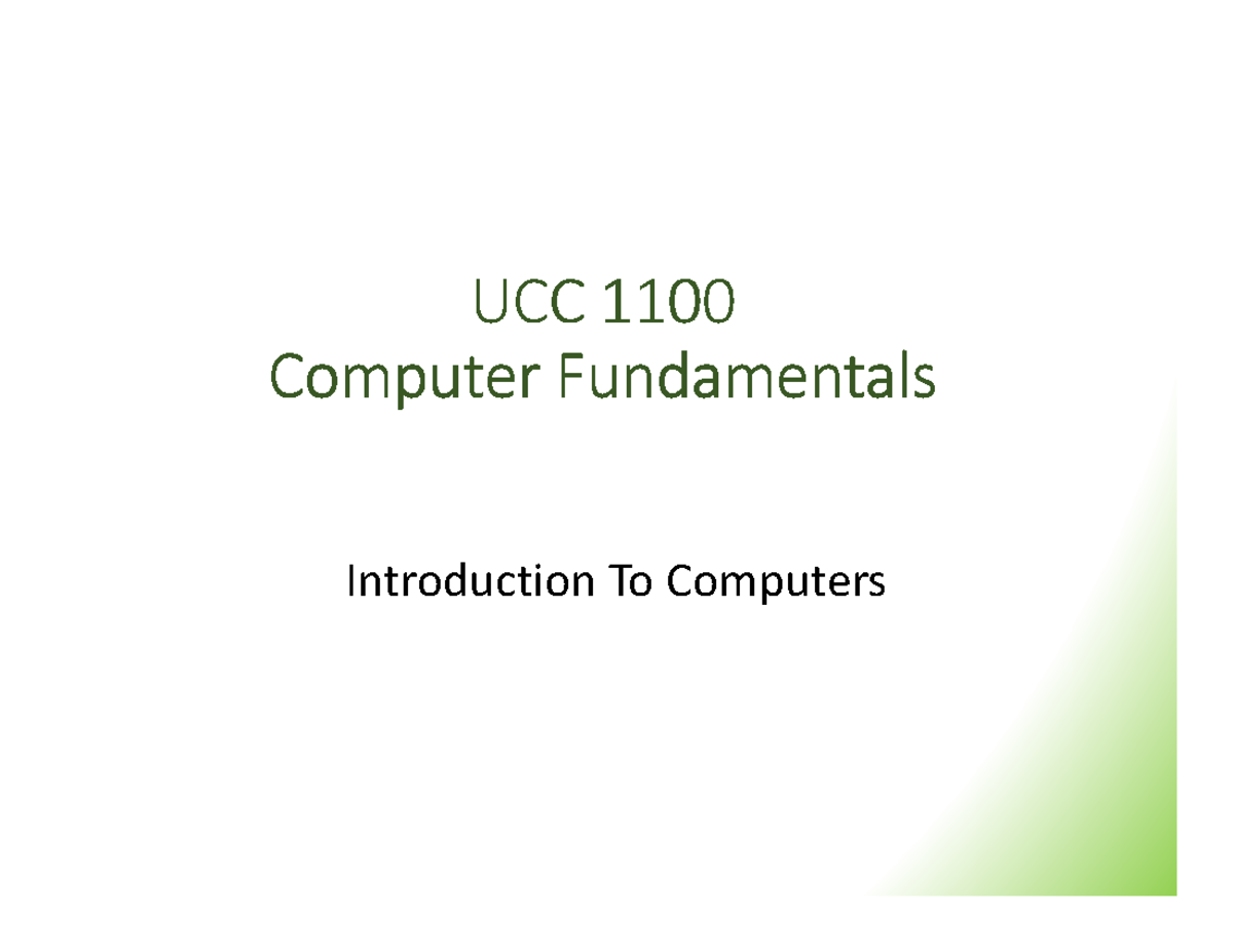 Lecture 1 introduction to computers - UCC 1100UCC 1100UCC 1100UCC 1100 ...