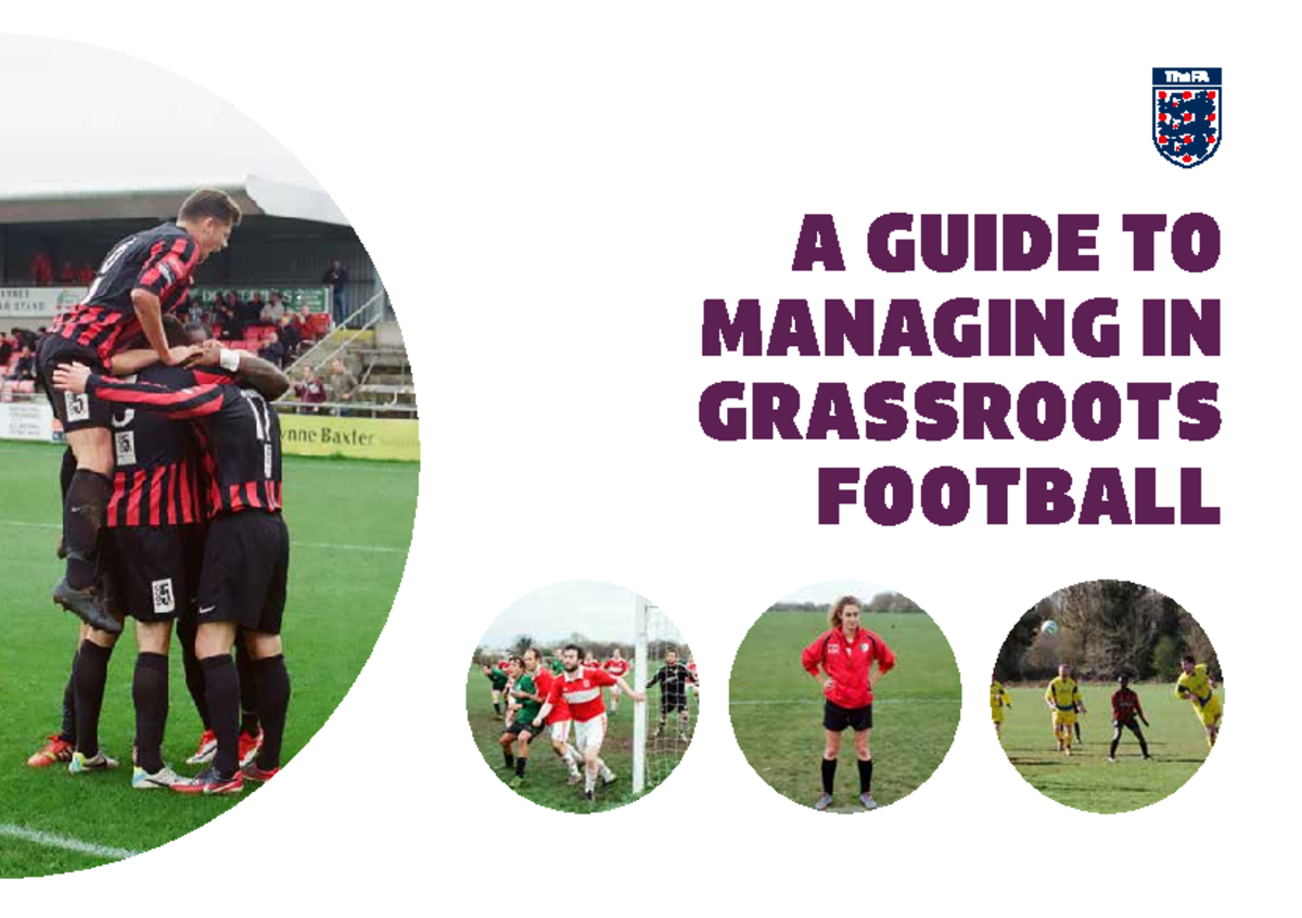 The fa guide to managing in grassroots football - A GUIDE TO MANAGING ...