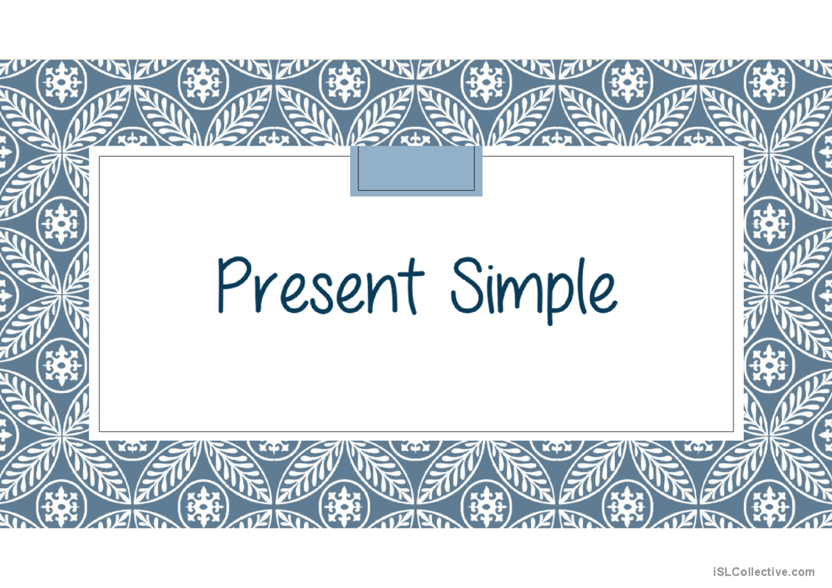 Present Simple Tense Overview and Usage Guide - Studocu