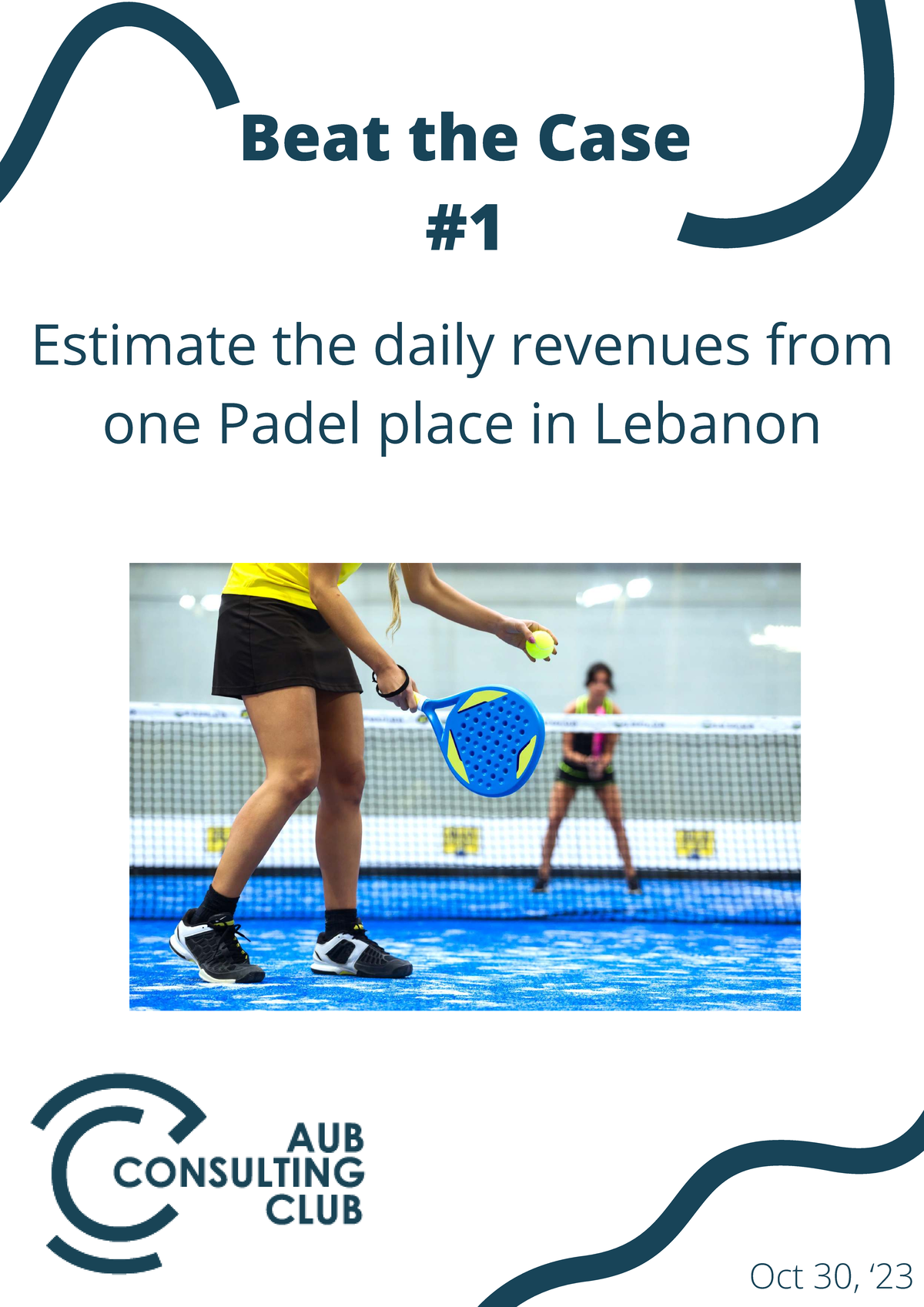 Beat the Case - Daily Revenue Estimation for Padel Place Q1 F23 - Studocu